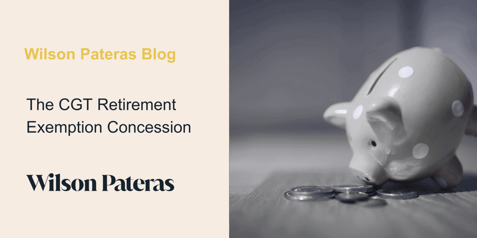 The CGT Retirement Exemption Concession - Wilson Pateras